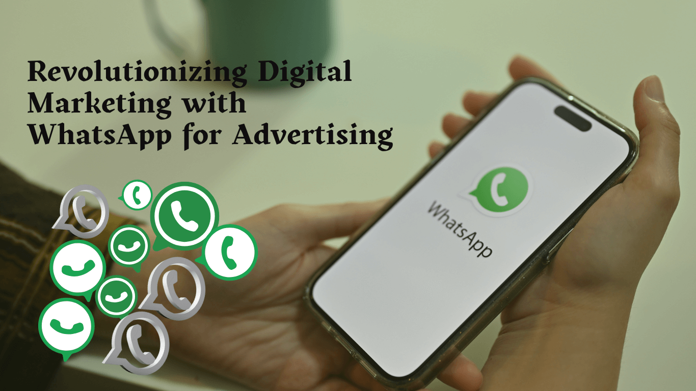 Revolutionizing Digital Marketing with WhatsApp for Advertising ...